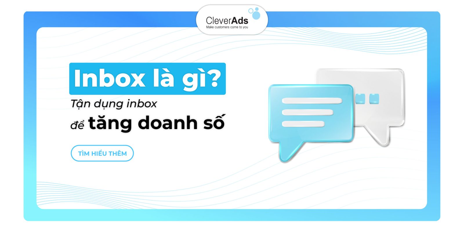 Inbox là gì? Sử dụng Inbox hiệu quả tăng doanh số - CleverAds