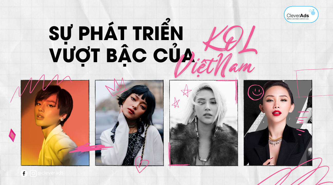 Vietnam KOL & Sự phát triển vượt bậc ngày nay - CleverAds