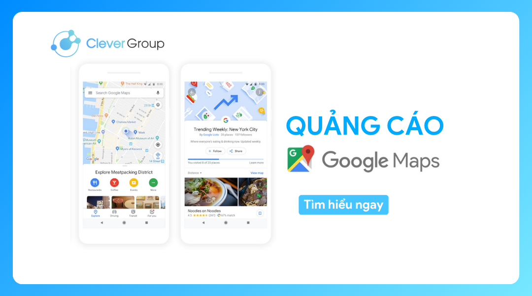 Quảng cáo Google Maps: Chi tiết dành cho doanh nghiệp - CleverAds
