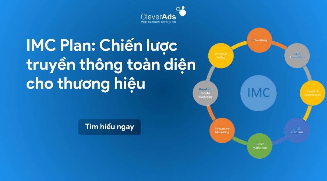 IMC Plan: Chiến lược truyền thông toàn diện cho thương hiệu - CleverAds